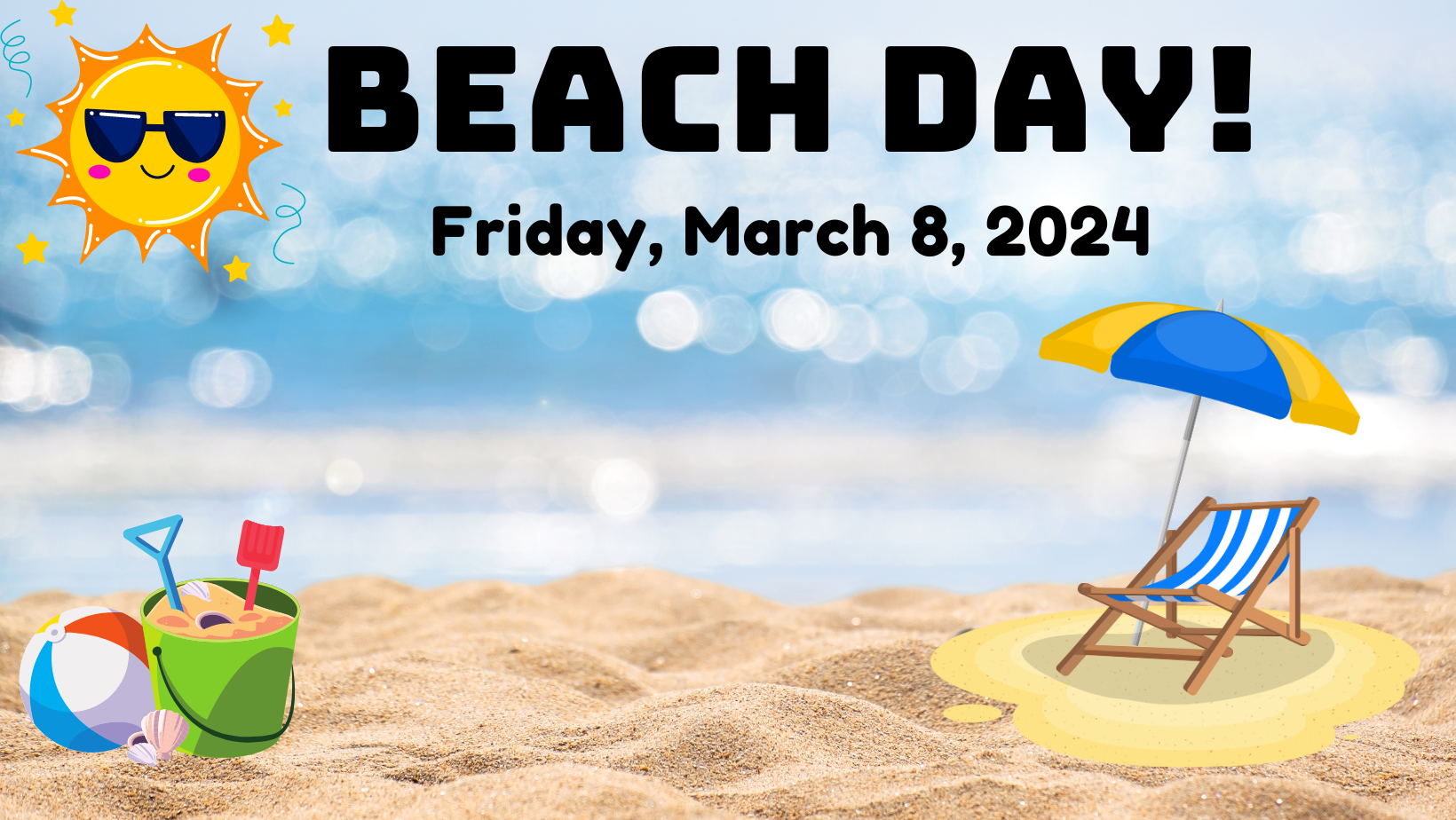 Beach Day! Friday, March 7 - Brighton School